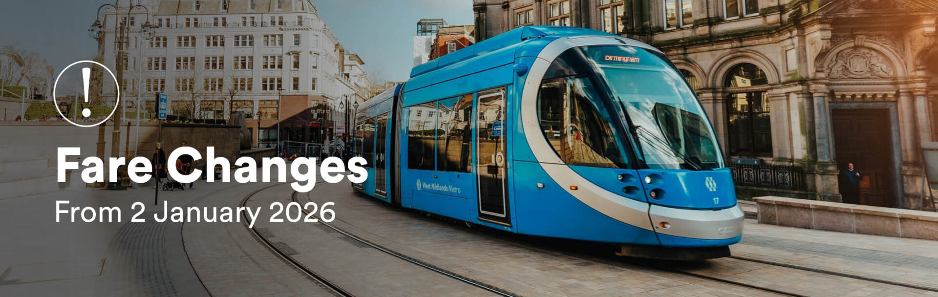 Metro fare changes to reinvest in your network - West Midlands Metro